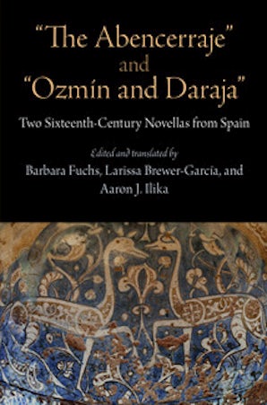 "The Abencerraje" and "Ozmín and Daraja" – Penn Press