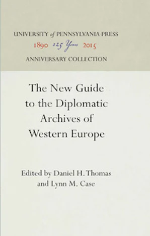 The New Guide to the Diplomatic Archives of Western Europe – Penn Press