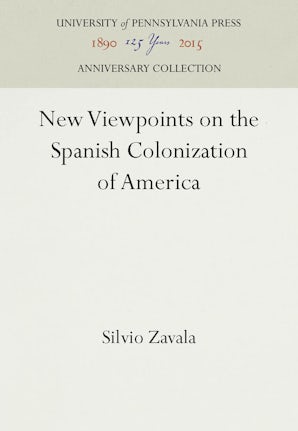 New Viewpoints on the Spanish Colonization of America – Penn Press