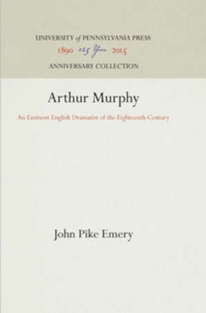 Arthur Murphy – Penn Press