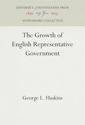 The Growth of English Representative Government – Penn Press