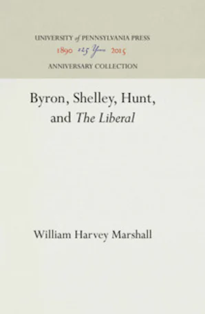 Byron, Shelley, Hunt, and "The Liberal" – Penn Press