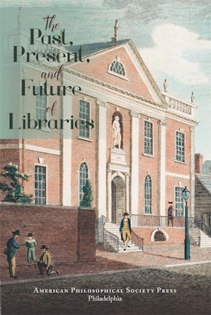 The Past, Present, and Future of Libraries – Penn Press