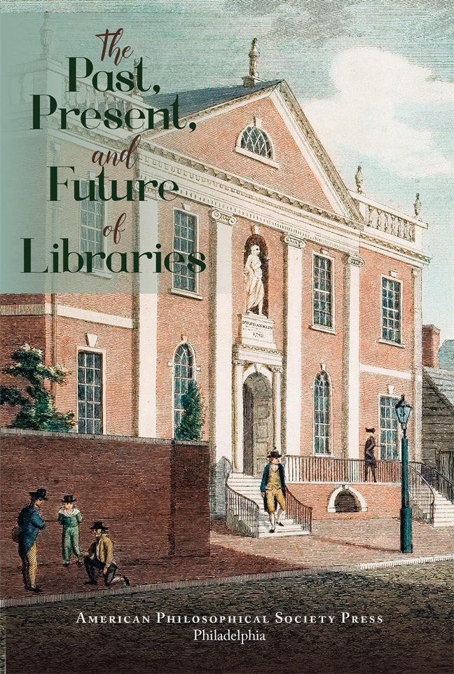 The Past, Present, and Future of Libraries – Penn Press