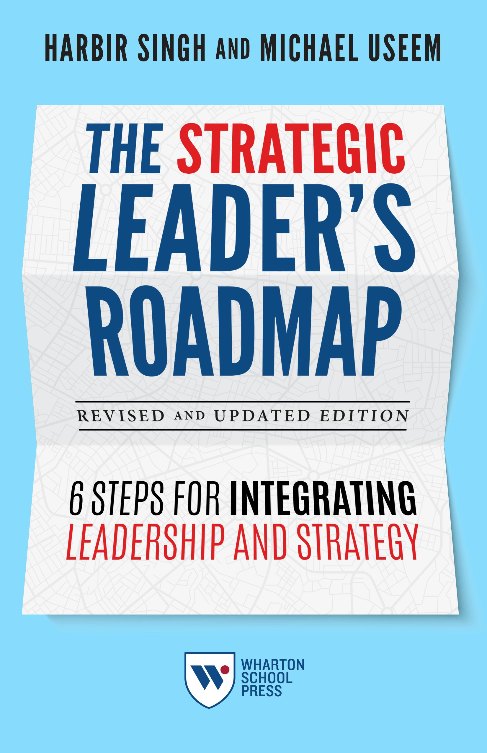 The Strategic Leader's Roadmap, Revised and Updated Edition – Penn Press The Strategic Leader's Roadmap, Revised and Updated Edition – Penn Press